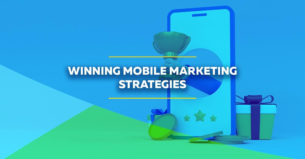 Powerful Mobile Marketing Strategies Digital Marketing Group